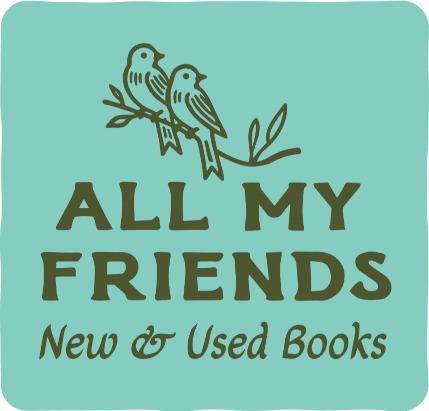 All My Friends Books | Indie Bookstore in Cortland, NY